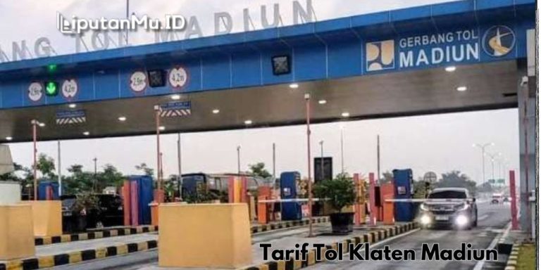 Tarif Tol Klaten Madiun 2025, Lengkap Gol 1-5 Mulai Rp 190 Ribuan! - LiputanMu.ID